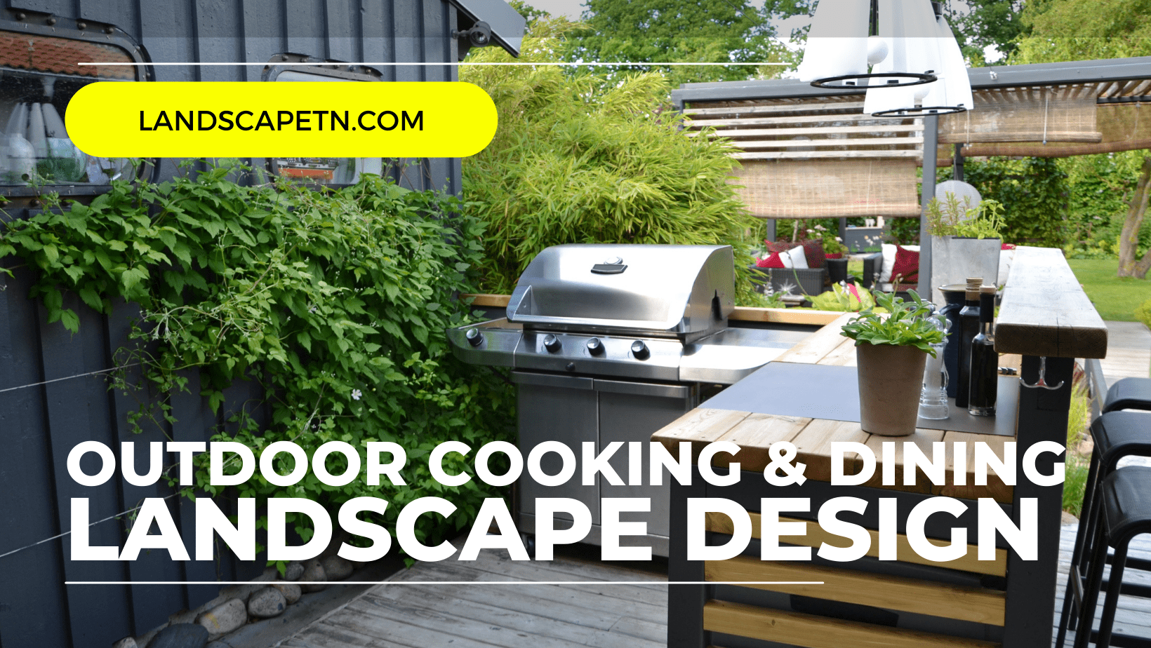 Designing a Landscape for Outdoor Cooking and Dining - Landscape Solutions